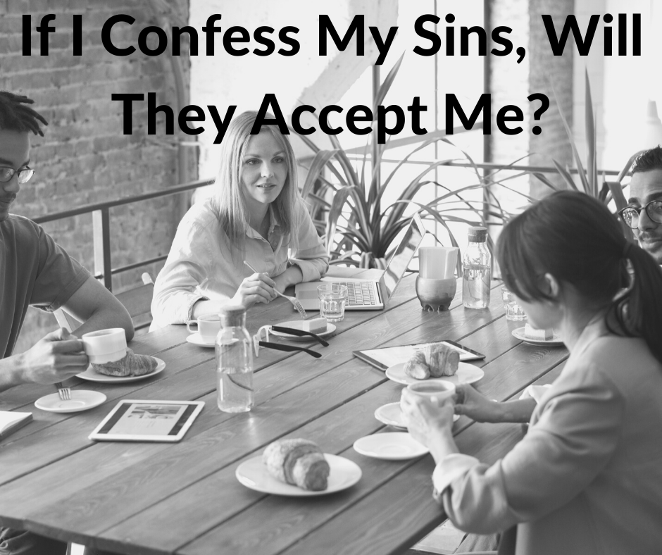 If I Confess My Sins, Will They Accept Me? - Calvary Bible